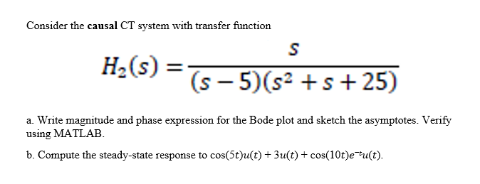 Consider the causal CT system with transfer function | Chegg.com