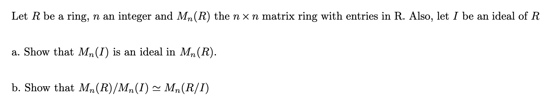 Solved Let R be a ring, n an integer and Mn(R) the nxn | Chegg.com