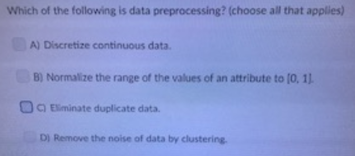 Solved Which of the following is data preprocessing? (choose | Chegg.com