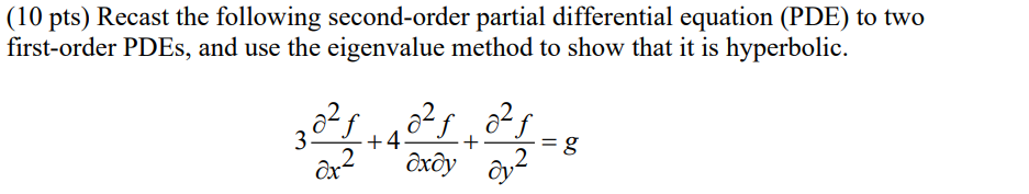 Solved (10 pts) Recast the following second-order partial | Chegg.com