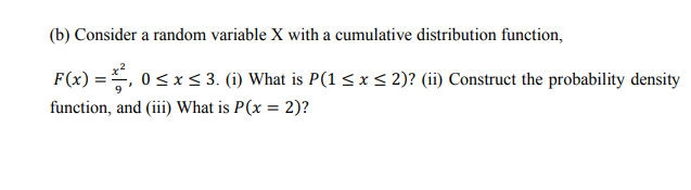 Solved (b) Consider a random variable X with a cumulative | Chegg.com