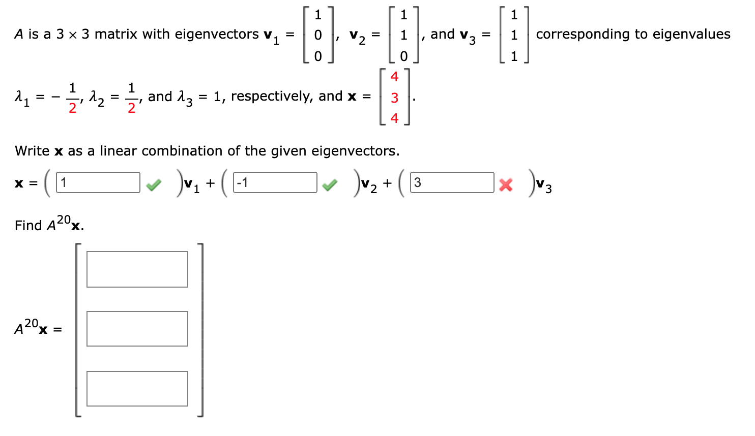 Solved 1 1 1 A is a 3 x 3 matrix with eigenvectors v V1 | Chegg.com