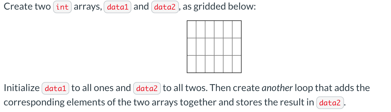 Solved Create two int arrays, datal and data2), as gridded | Chegg.com