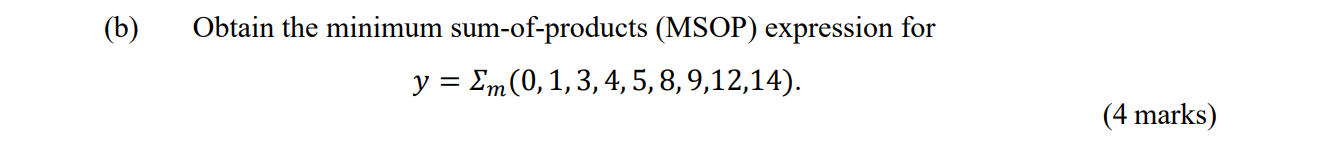 Solved b) Obtain the minimum sum-of-products (MSOP) | Chegg.com