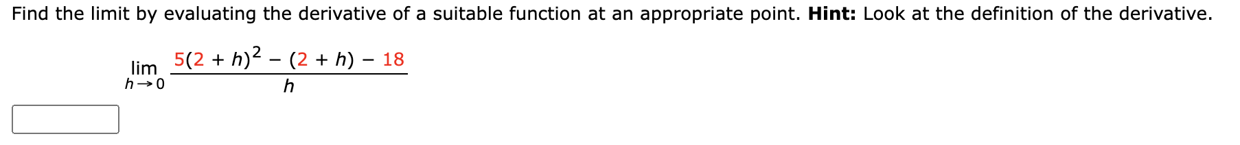 Solved Find the limit by evaluating the derivative of a | Chegg.com