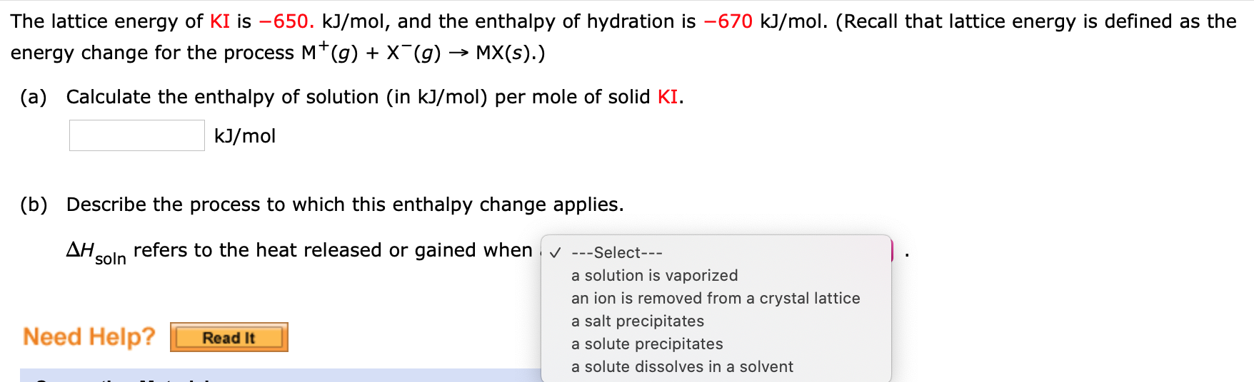 Solved The lattice energy of KI is –650. kJ/mol, and the | Chegg.com