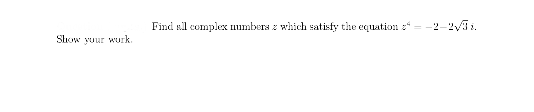 Solved Find all complex numbers z which satisfy the equation | Chegg.com
