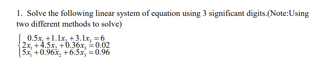 Solved Solve the following linear system of equation using 3 | Chegg.com