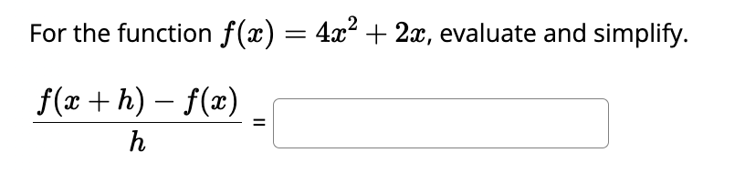 Solved For the function f(x)=−4x+10, evaluate and simplify | Chegg.com