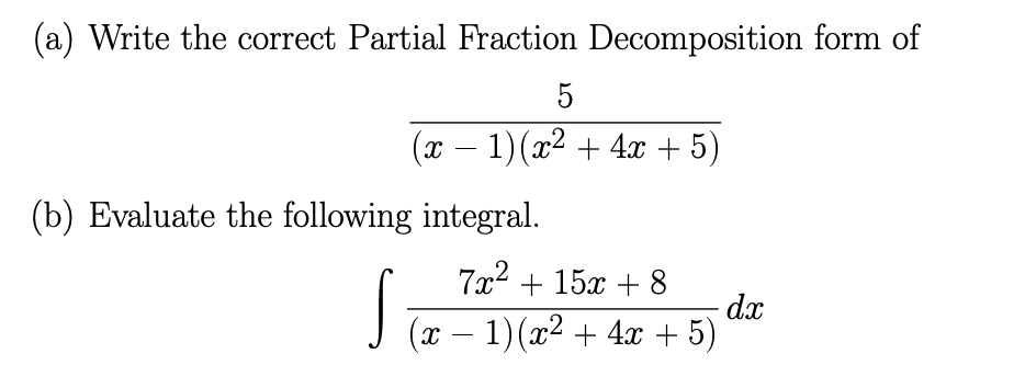 Solved (a) Write the correct Partial Fraction Decomposition | Chegg.com