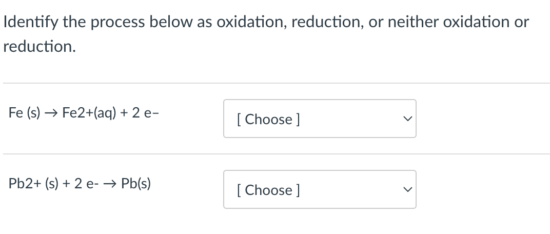 Solved Identify the process below as oxidation, reduction, | Chegg.com