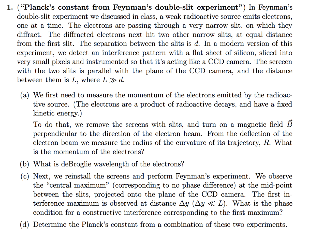1. ("Planck's constant from Feynman's double-slit | Chegg.com