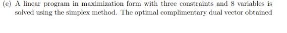 Solved (e) A linear program in maximization form with three | Chegg.com