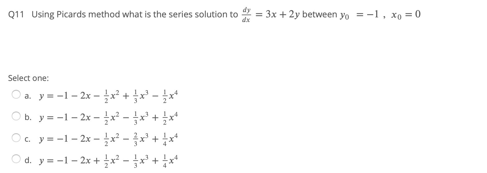 Solved Q11 Using Picards Method What Is The Series Solution
