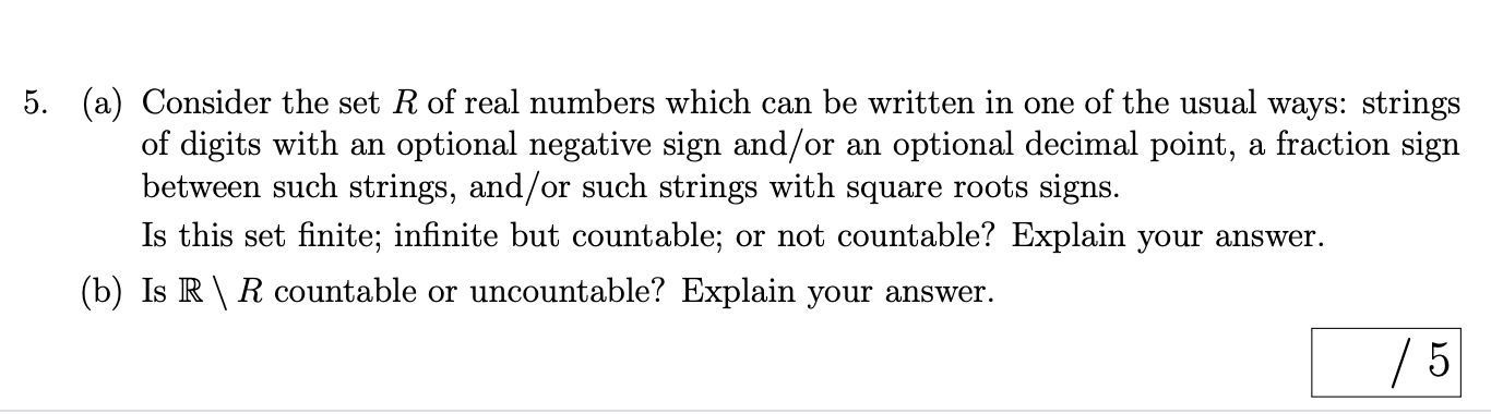 Solved 5. (a) Consider the set R of real numbers which can | Chegg.com