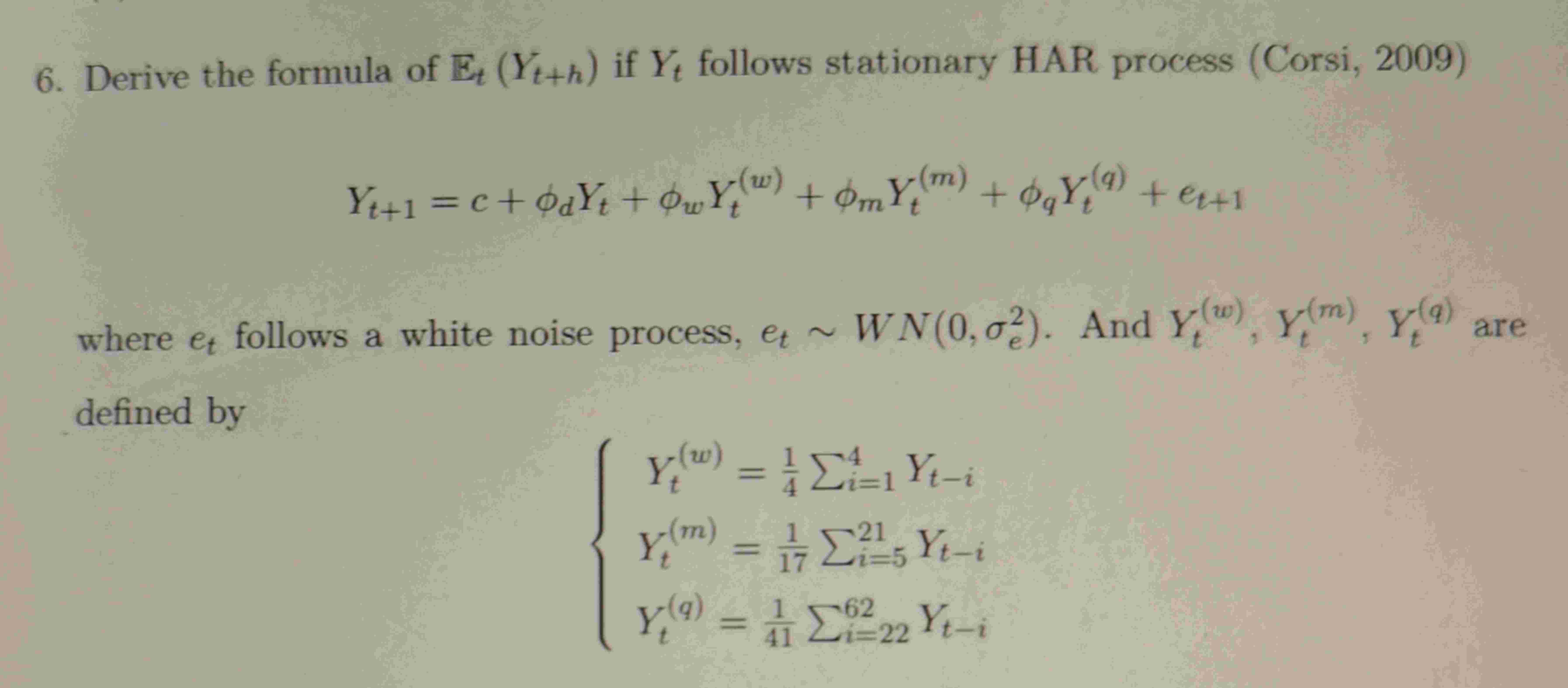 Solved Derive the formula of Et(Yt+h) ﻿if Yt follows | Chegg.com