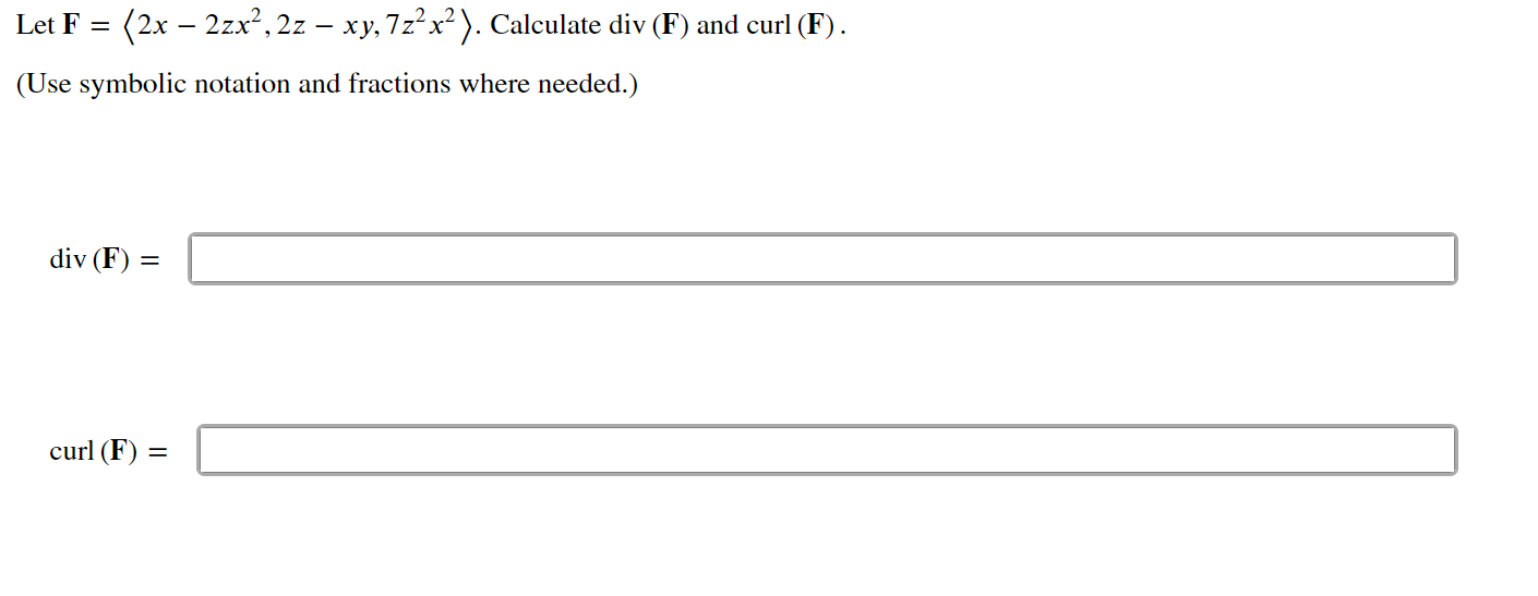 Solved Let F= 2x−2zx2,2z−xy,7z2x2 . Calculate div(F) and | Chegg.com