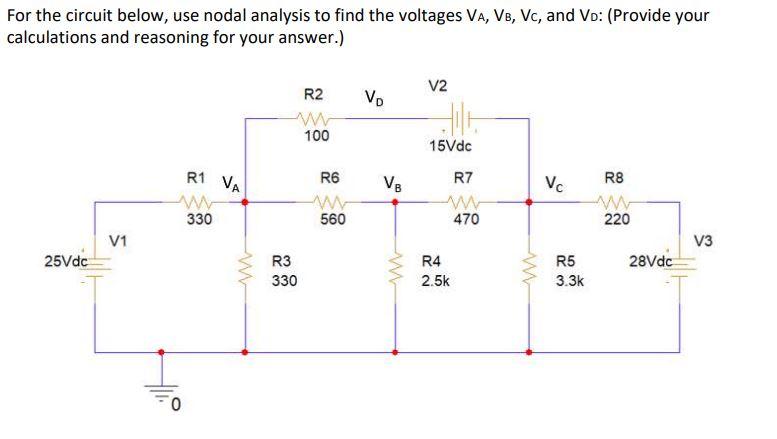 Solved For the circuit below, use nodal analysis to find the | Chegg.com