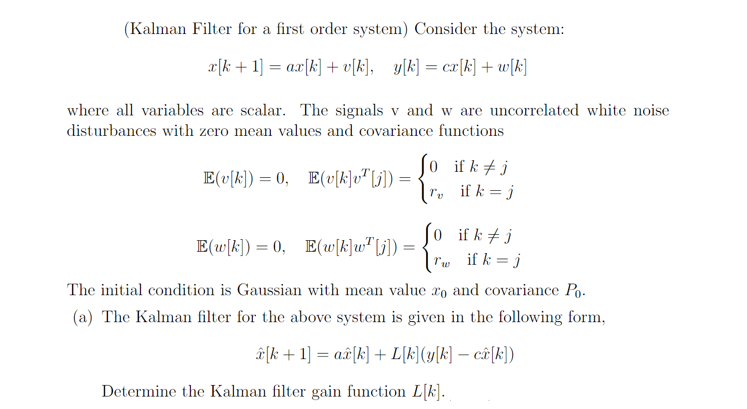 Solved (Kalman Filter for a first order system) Consider the | Chegg.com