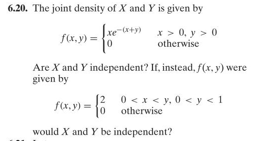 Solved 6.20. The joint density of X and Y is given by f(x, | Chegg.com
