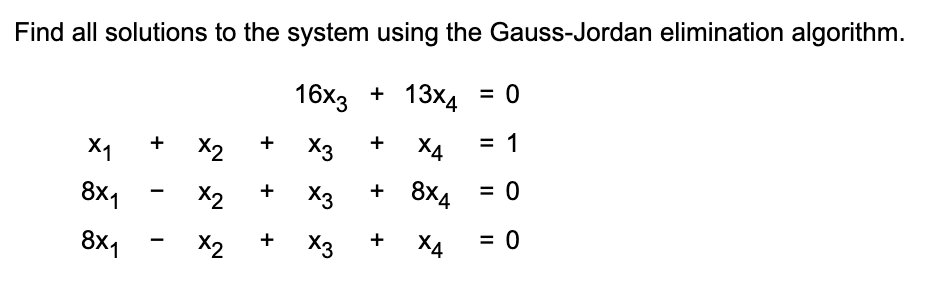 Solved Find all solutions to the system using the | Chegg.com