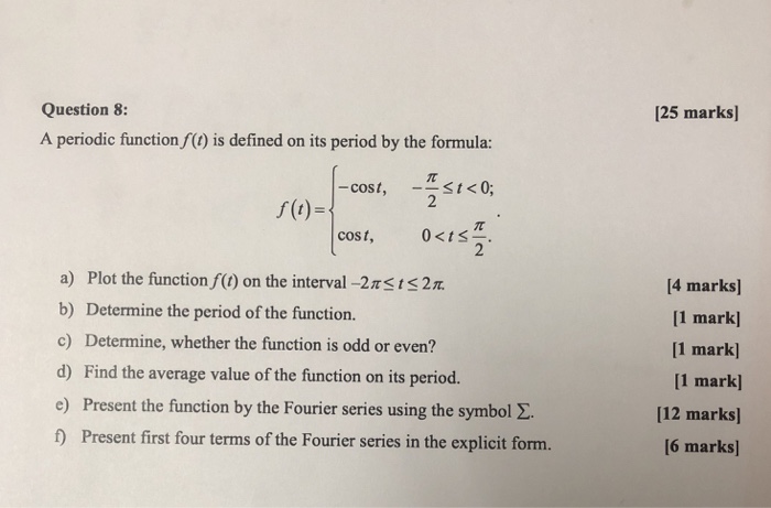 Solved Question 8: A periodic function f(t) is defined on | Chegg.com