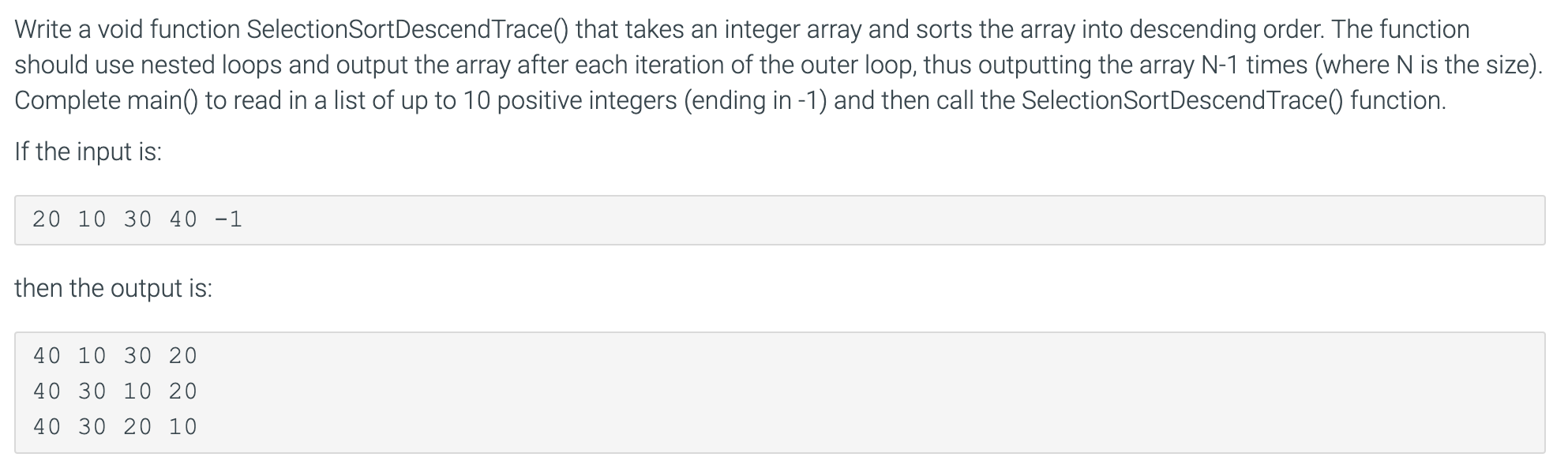 Solved Write a void function SelectionSortDescendTrace() | Chegg.com Solved Write a void function SelectionSortDescendTrace() | Chegg.com