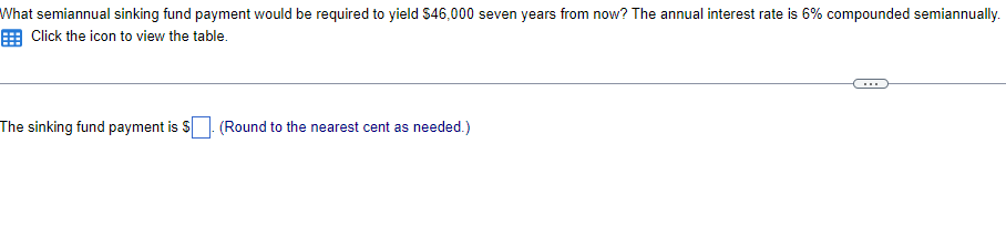 Solved What semiannual sinking fund payment would be | Chegg.com