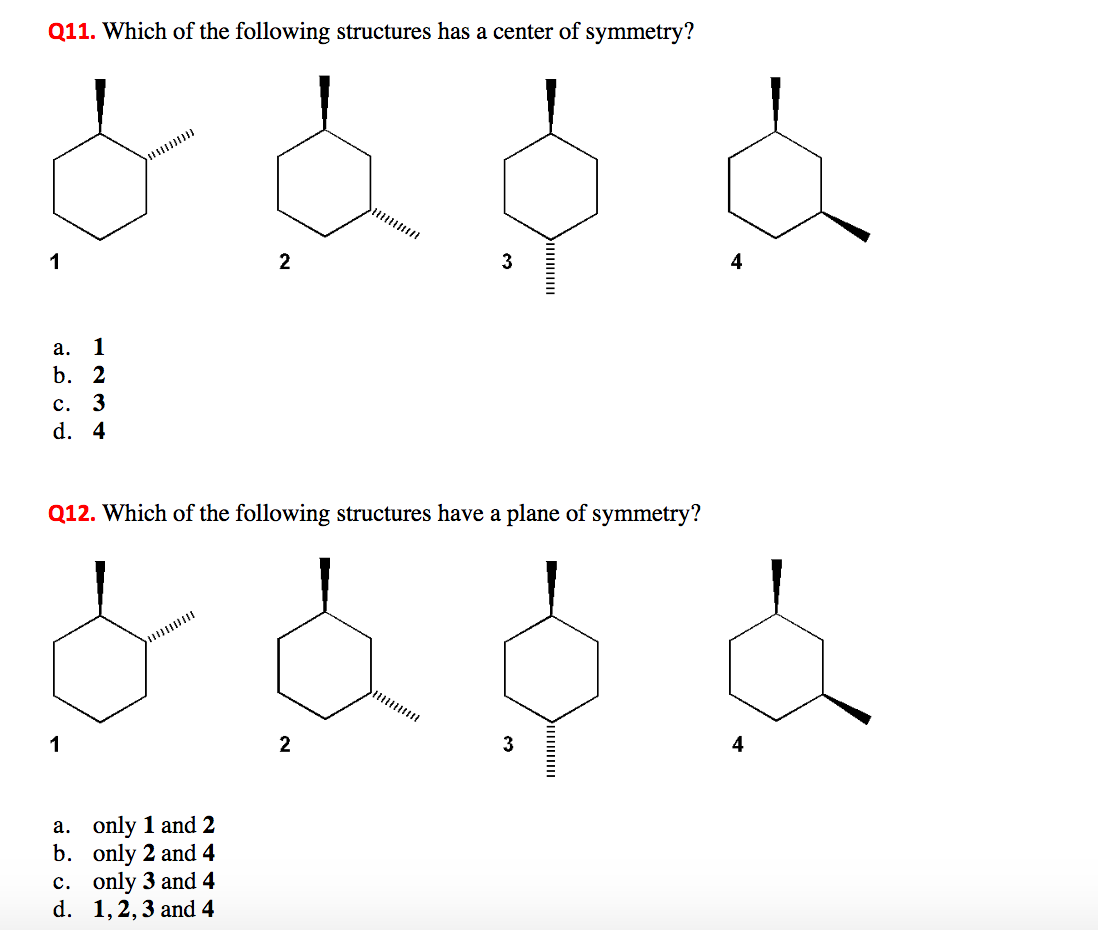 Solved Q11. Which of the following structures has a center | Chegg.com