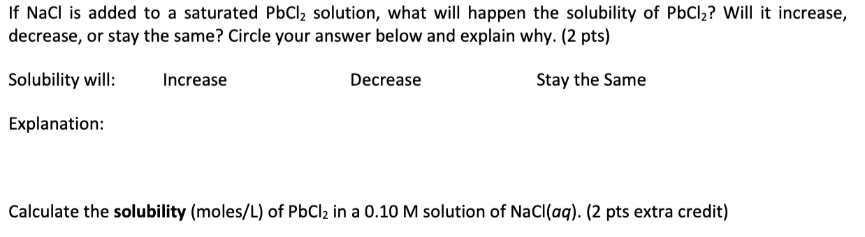 Solved If NaCl is added to a saturated PbCl2 solution, what | Chegg.com