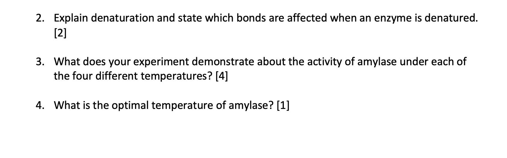 Solved 2. Explain denaturation and state which bonds are | Chegg.com