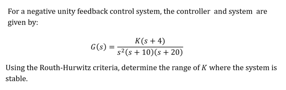 Solved For a negative unity feedback control system, the | Chegg.com