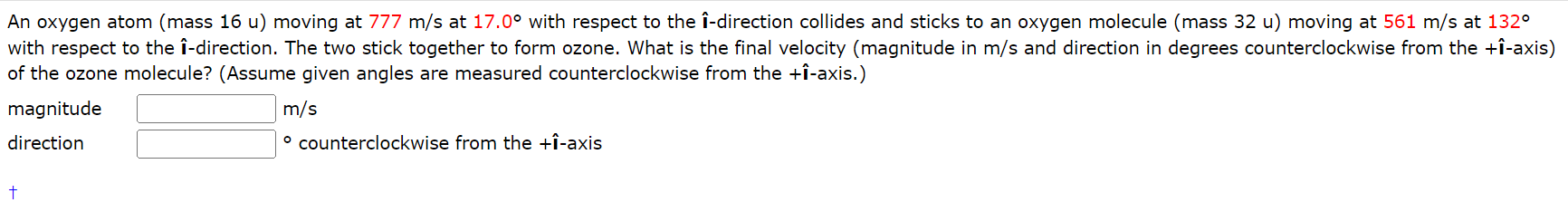 An oxygen atom (mass 16u ) moving at 777 m/s at 17.0∘ | Chegg.com