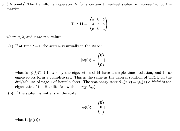Solved 5. (15 points) The Hamiltonian operator H for a | Chegg.com