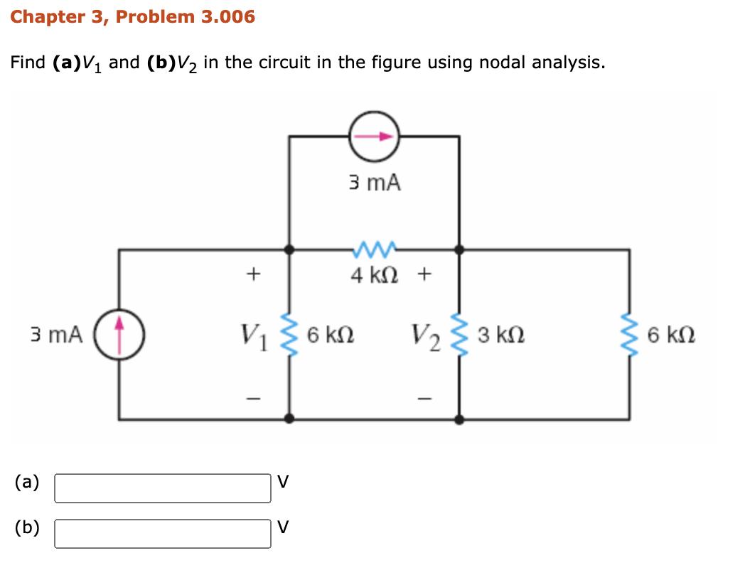 Solved Chapter 3, Problem 3.006 Find (a)V1 and (b)V2 in the | Chegg.com