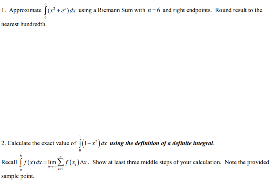 Solved 1. Approximate f(x++e)dx using a Riemann Sum with n=6 | Chegg.com