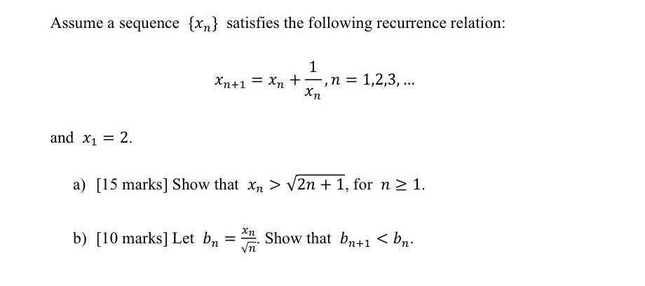 Solved Assume a sequence {xn} satisfies the following | Chegg.com