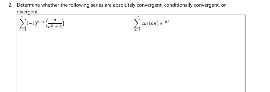 Solved 2. Determine whether the following series are | Chegg.com