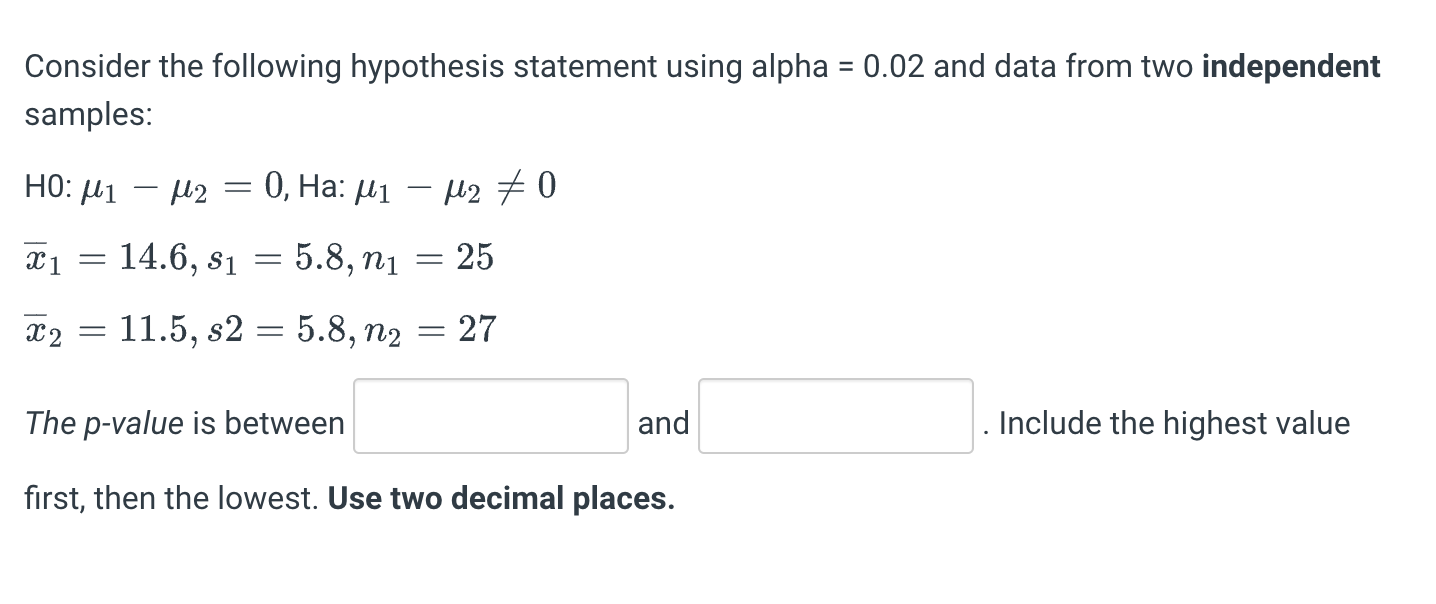 Solved Consider the following hypothesis statement using | Chegg.com