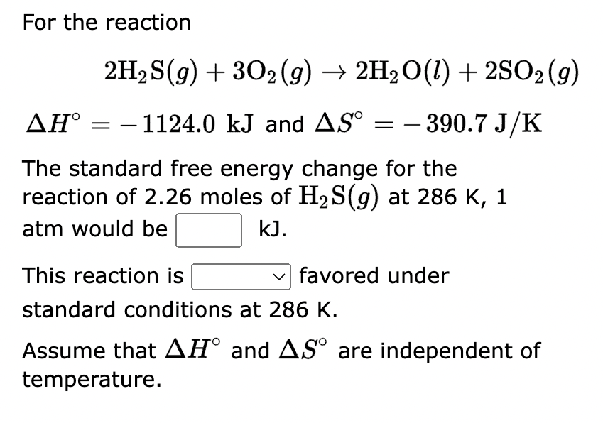 Solved For the reaction 2H2 S(g)+3O2(g)→2H2O(l)+2SO2(g) | Chegg.com