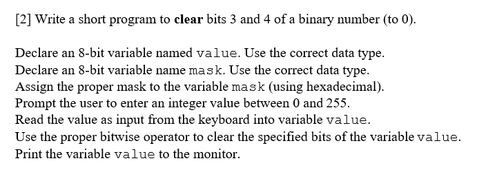 Solved [2] Write a short program to clear bits 3 and 4 of a | Chegg.com