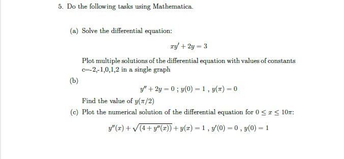 Solved **Only Wolfram Mathematica. Don't give handwritten | Chegg.com