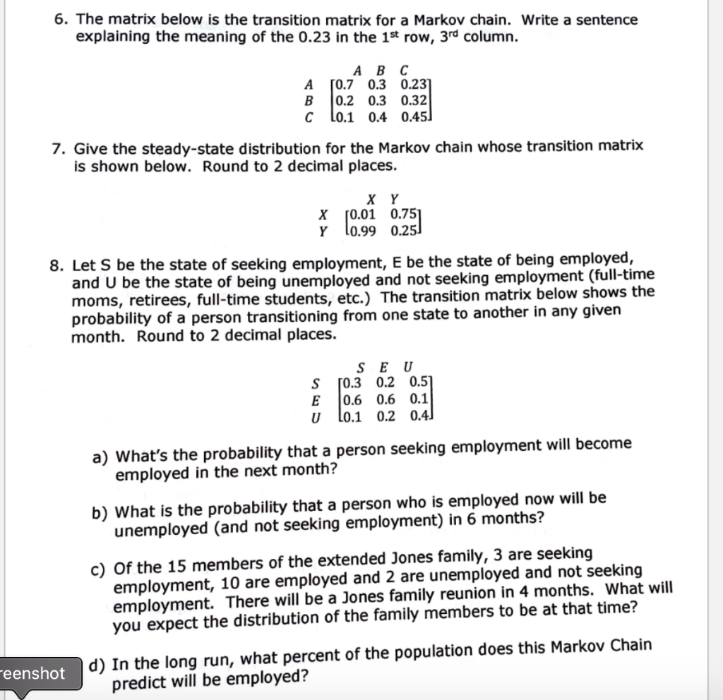 Solved 6. The matrix below is the transition matrix for a | Chegg.com