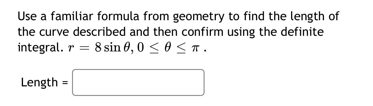 Solved Use a familiar formula from geometry to find the | Chegg.com