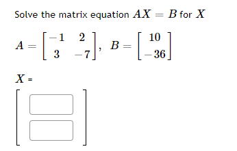 Solved Solve the matrix equation AX=B for X | Chegg.com