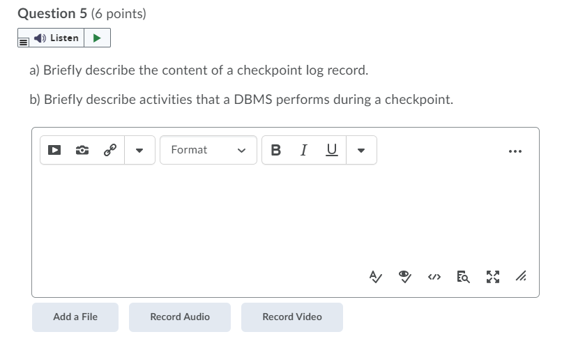 Solved Question 5 (6 points) Listen a) Briefly describe the | Chegg.com