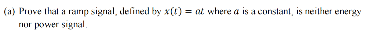 Solved (a) Prove that a ramp signal, defined by x(t)=at | Chegg.com
