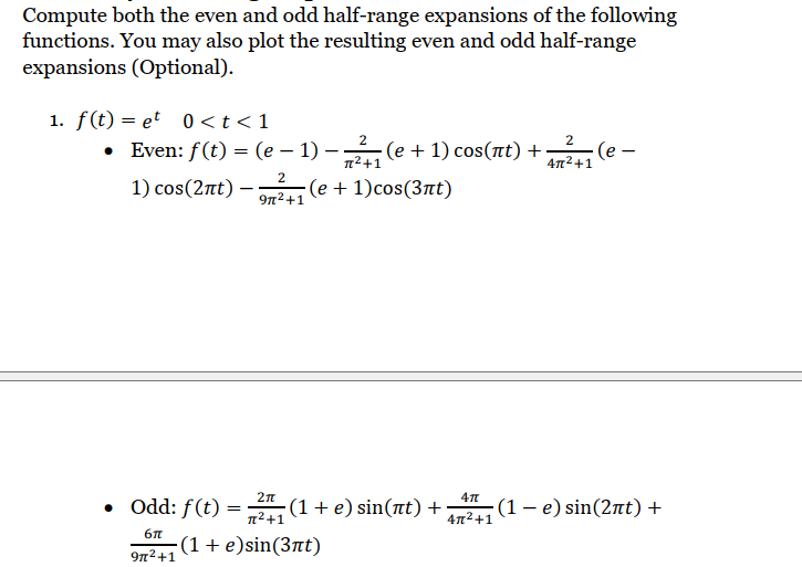 Solved Compute both the even and odd half-range expansions | Chegg.com Solved Compute both the even and odd half-range expansions | Chegg.com