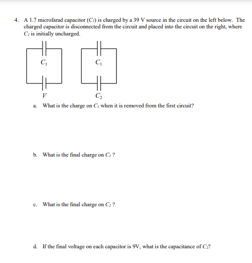 Solved 4. A 1.7 microfarad capacitor (Cl) is charged by a 39 | Chegg.com