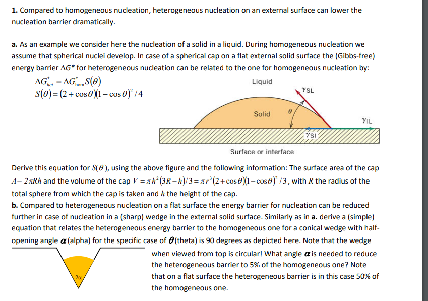 Solved 1. Compared to homogeneous nucleation, heterogeneous | Chegg.com